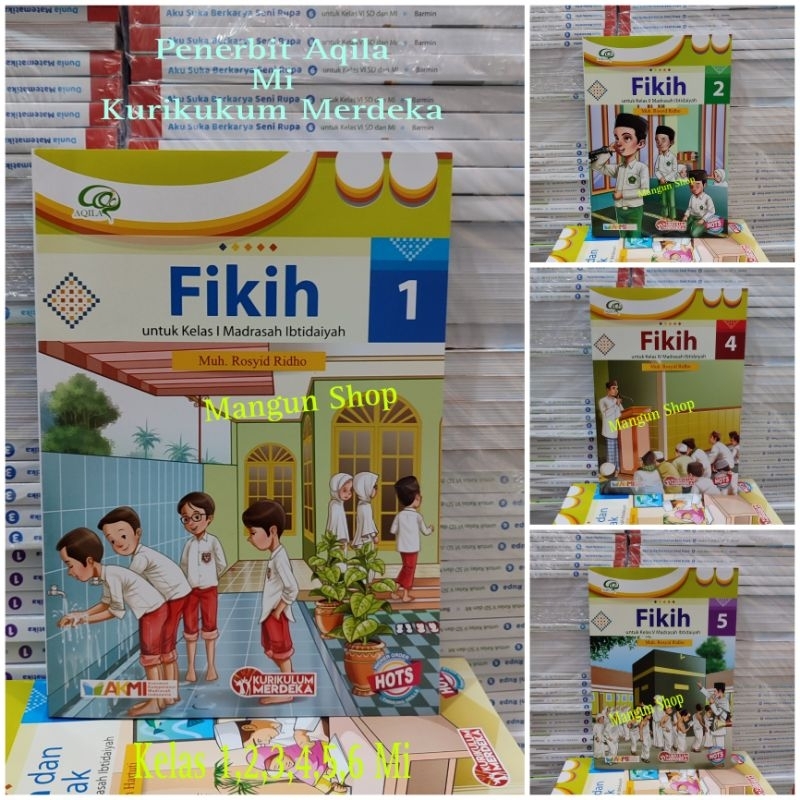 Jual BUKU FIKIH KELAS 1,2,3,4,5,6 Mi Kurikulum Merdeka ( AQILA) | Shopee Indonesia