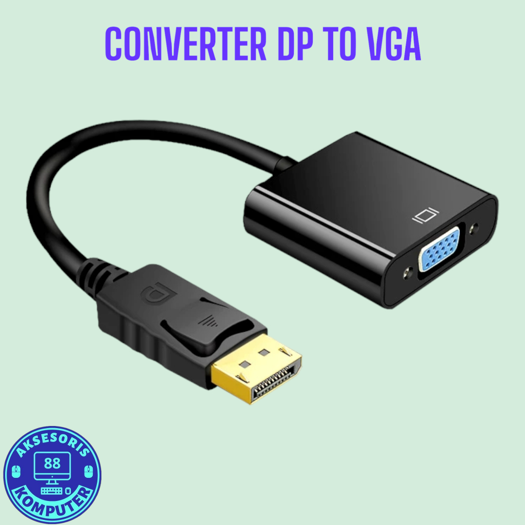 Jual CONVERTER ADAPTER DP TO VGA | CONVERTER DISPLAY PORT MALE TO VGA ...