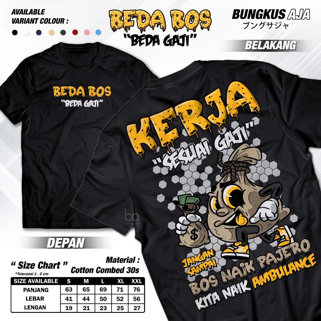 Jual Kaos Beda Bos Beda Gaji Salah Bos Kerja Bakti Kerja Sesuai Gaji ... Jual Kaos Beda Bos Beda Gaji Salah Bos Kerja Bakti Kerja Sesuai Gaji ...