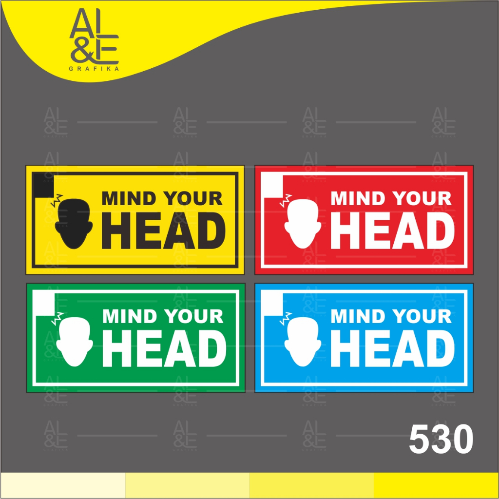 Jual 530 - Stiker Mind Your Head, Sticker Vinyl, Cetak Premium Indoor ...