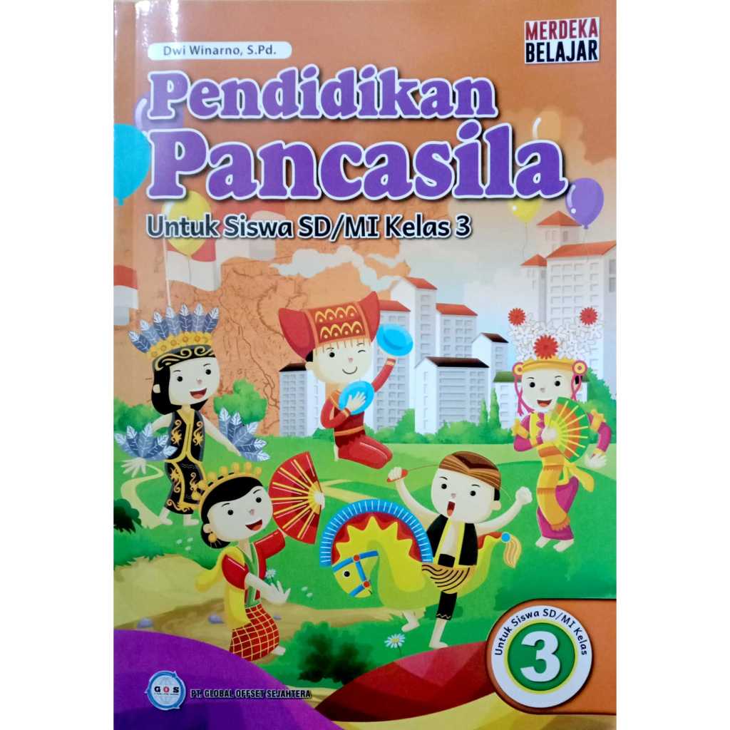 Jual BUKU SISWA PENDIDIKAN PANCASILA KELAS 3 KURIKULUM PENGGERAK-MERDEKA SD/MI (PENERBIT: GOS ...