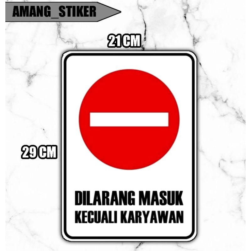 Jual Stiker Dilarang Masuk Kecuali Karyawan | Shopee Indonesia