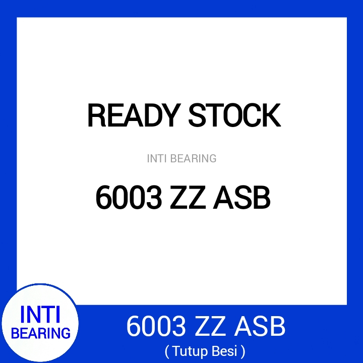 Jual BALL BEARING 6003 ZZ ASB ASLI ORIGINAL LAHER BANTALAN 6003ZZ TUTUP ...