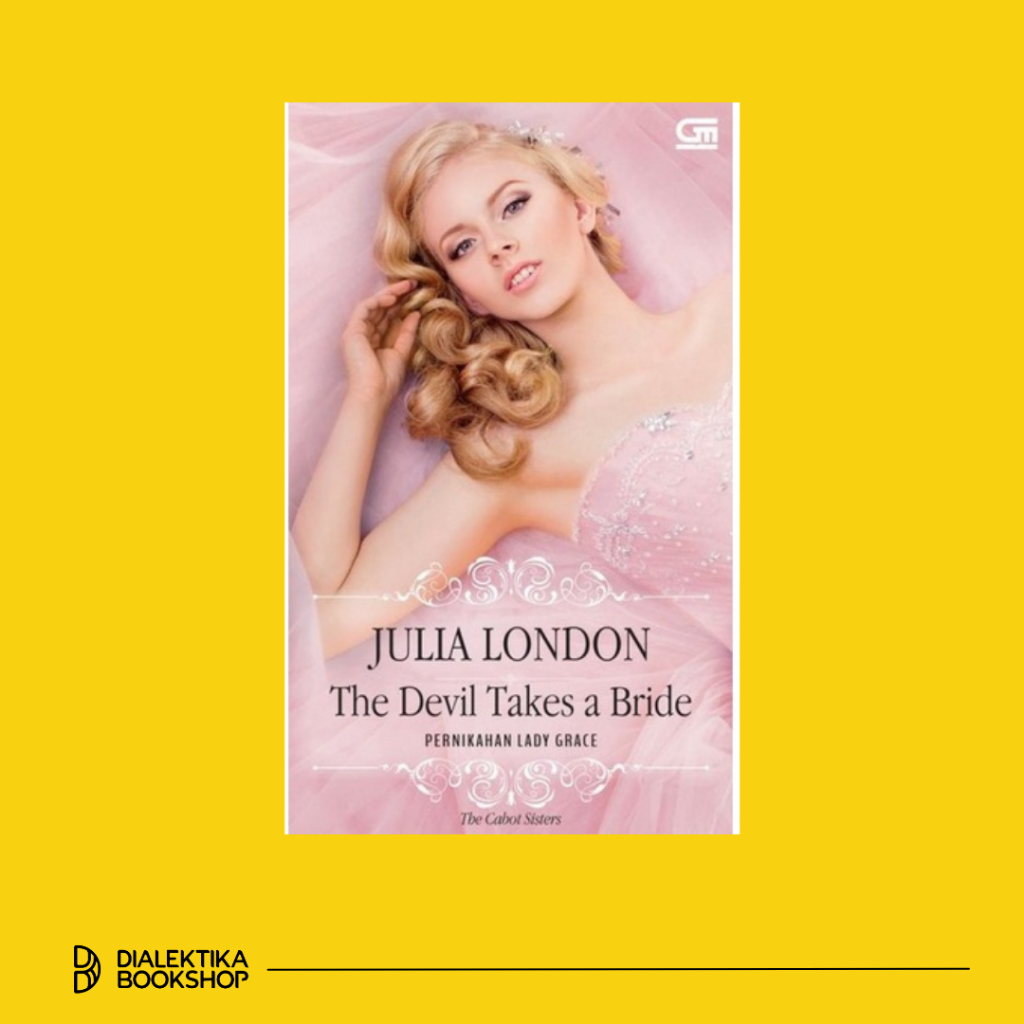 Jual Novel Pernikahan Lady Grace (The Devil Takes a Bride) - Julia ...