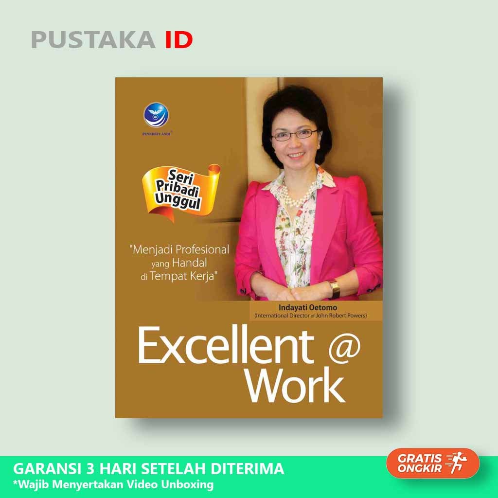 Jual Buku Seri Pribadi Unggul: Excellent@Work, Menjadi Profesional yang Handal di Tempat Kerja ...