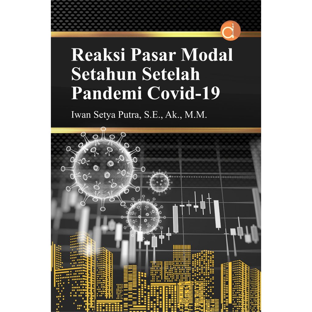 Jual Buku Reaksi Pasar Modal Setahun Setelah Pandemi Covid-19 - Iwan Setya Putra | Shopee Indonesia