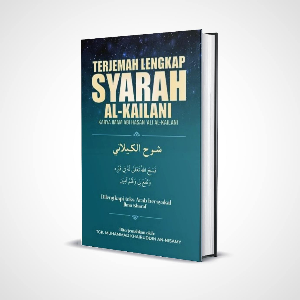 Jual Buku Terjemahan dari Kitab Syarah Al-Kailani, karya Imam Abi Hasan ...