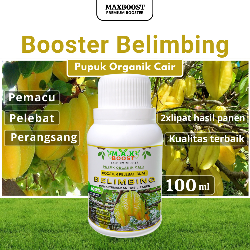 Jual booster cair BELIMBING pupuk organik cair buah BELIMBING, melebatkan secara maksimal 100ml ...