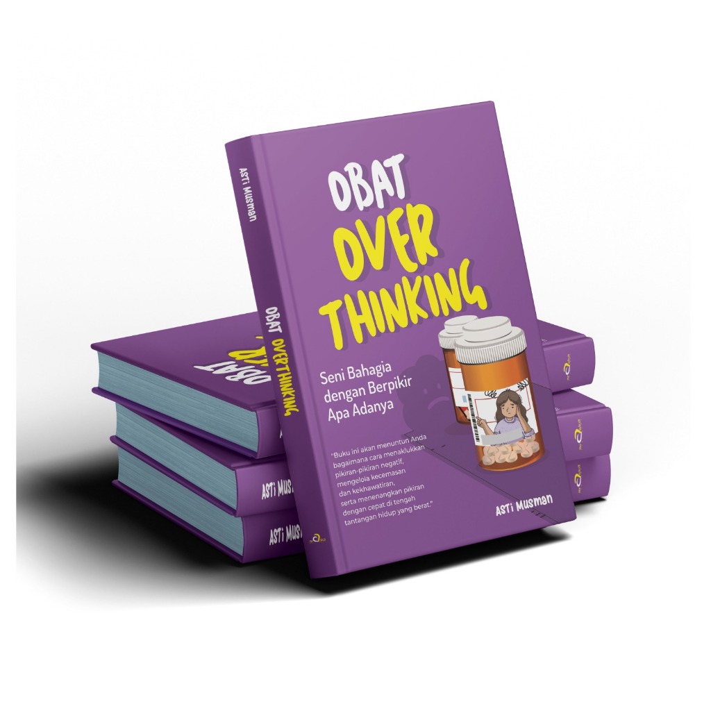 Jual Buku Obat Overthinking: Seni Bahagia dengan Berpikir Apa Adanya ...