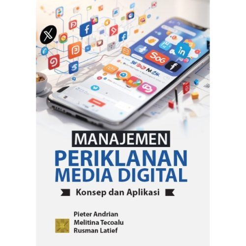 Jual MANAJEMEN PERIKLANAN MEDIA DIGITAL Konsep dan Aplikasi #Pieter Andrian #Melitina Tecoalu # ...