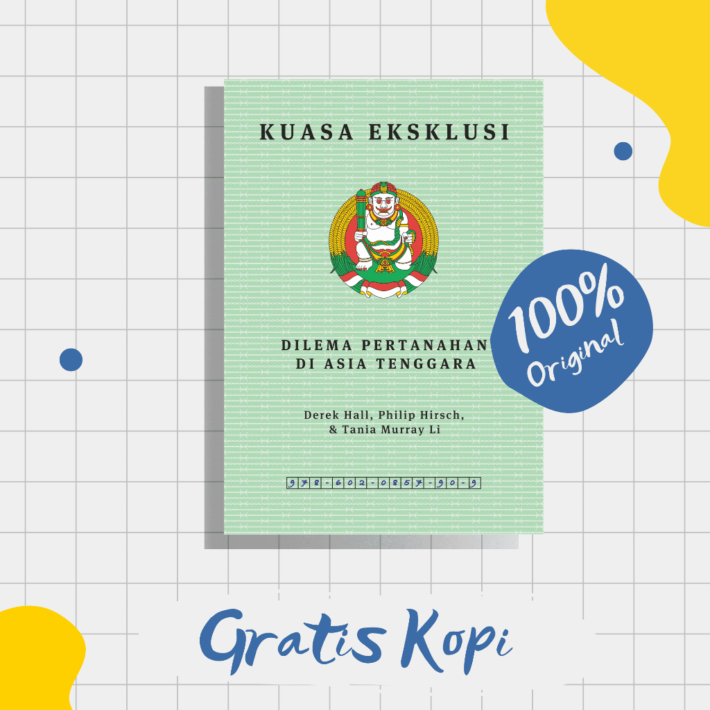 Jual Kuasa Eksklusi: Dilema Pertanahan di Asia Tenggara - Derek Hall ...