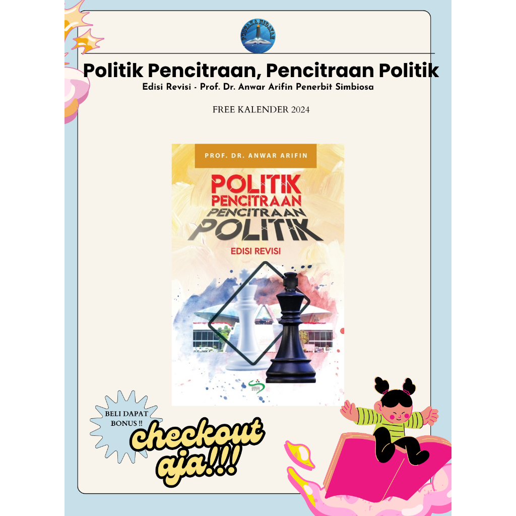 Jual Buku Politik Pencitraan, Pencitraan Politik Edisi Revisi - Prof. Dr. Anwar Arifin Penerbit ...