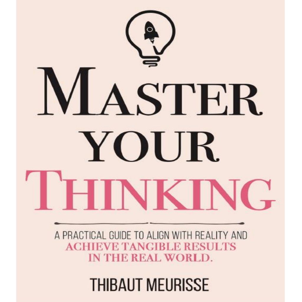 Jual [ENG07] Master Your Thinking A Practical Guide to Align Yourself ...