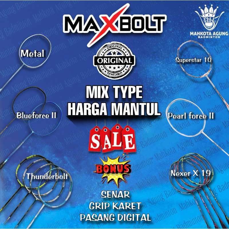 Jual RAKET BADMINTON MAXBOLT ORIGINAL SUPERSTAR 10 11 BLUEFORCE ...