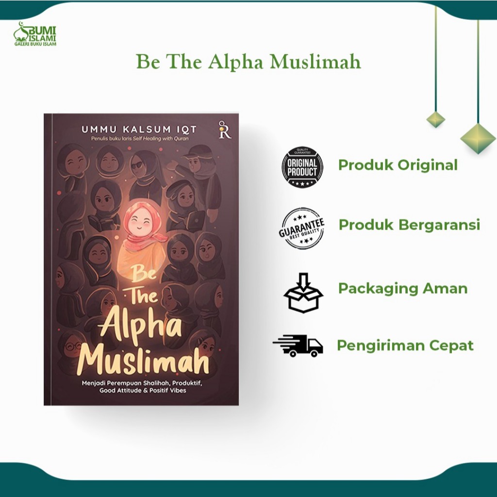 Jual Buku Novel Be The Alpha Muslimah - Ummu Kalsum Iqt - Rene islam ...