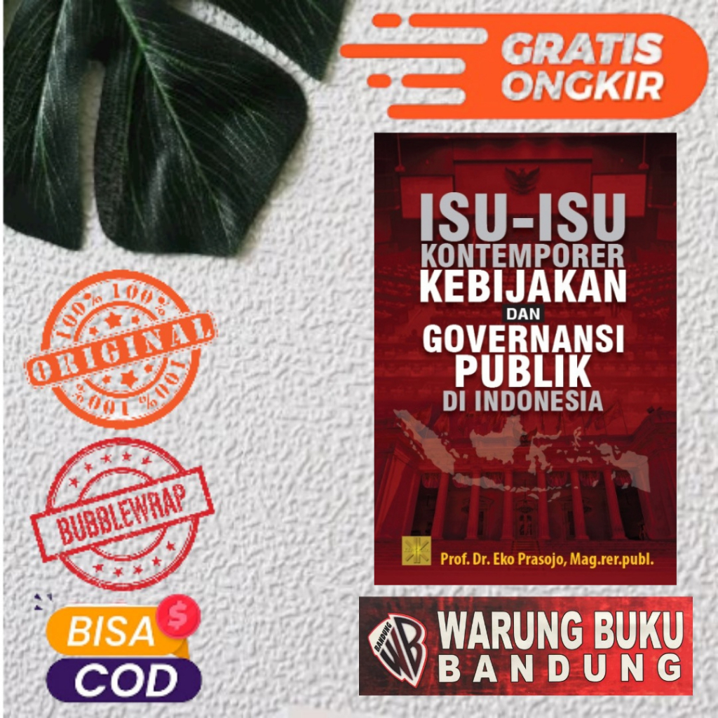 Jual BUKU ISU-ISU KONTEMPORER KEBIJAKAN DAN GOVERNANSI PUBLIK DI INDONESIA - Prof. Dr. Eko ...