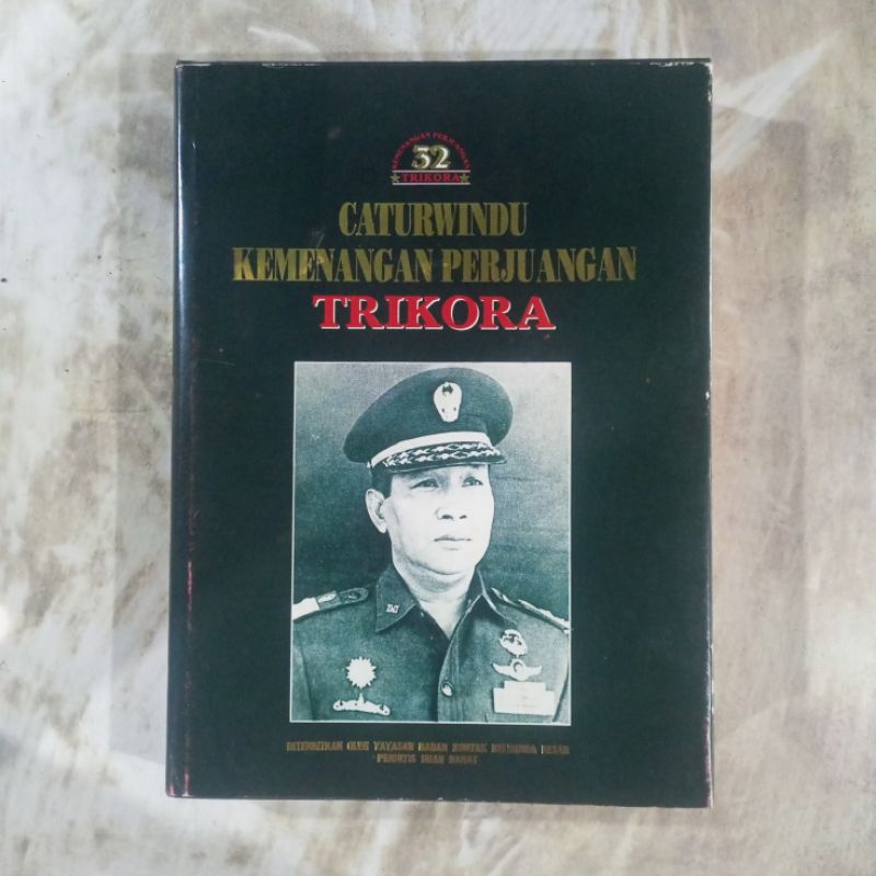 Jual Buku Sejarah Caturwindu Kemenangan Perjuangan TRIKORA by YBKKB-PIB ...