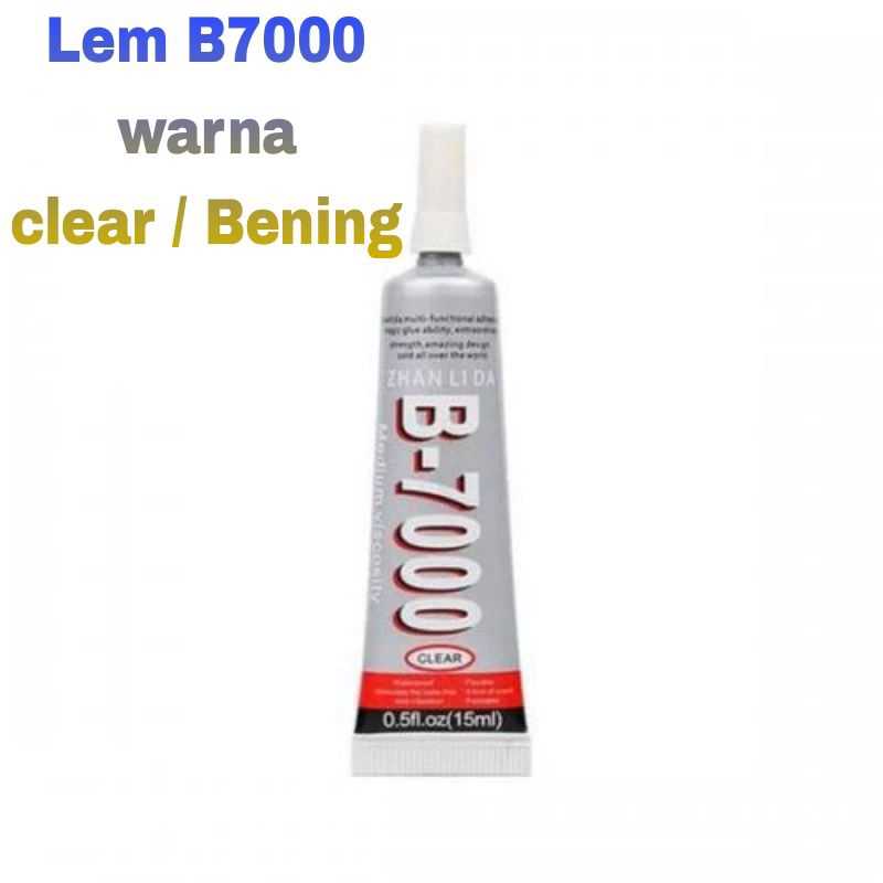 Jual Lem Lcd Touchscreen B7000 15ML Warna Clear / Bening Taskrin Tasskrin Toskrin Tosskrin B ...