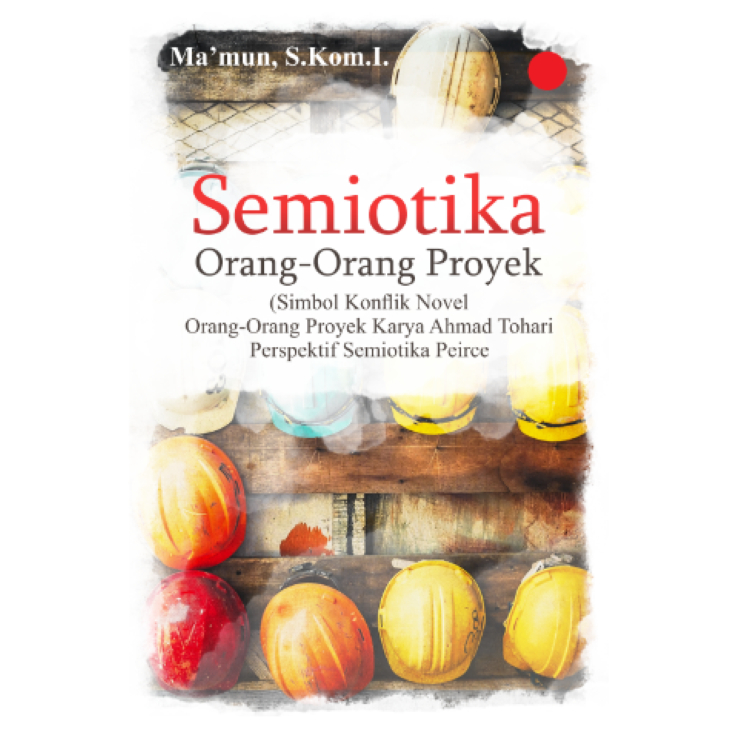Jual Deepublish - Buku Semiotika Orang-Orang Proyek (Simbol Konflik ...