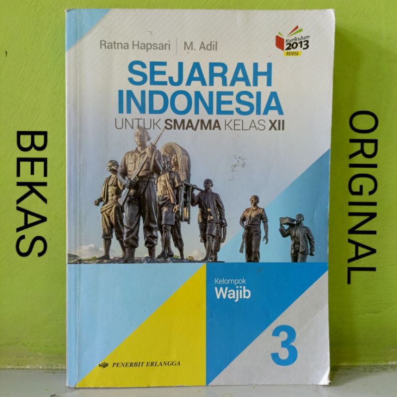 Jual Buku Sejarah Indonesia kelas 12 XII 3 III SMA MA Penerbit Erlangga Kurikulum 2013 Revisi ...