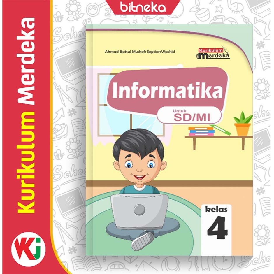 Jual Buku Siswa Informatika SD/MI Kelas 4 - Kurikulum Merdeka (WKJ ...