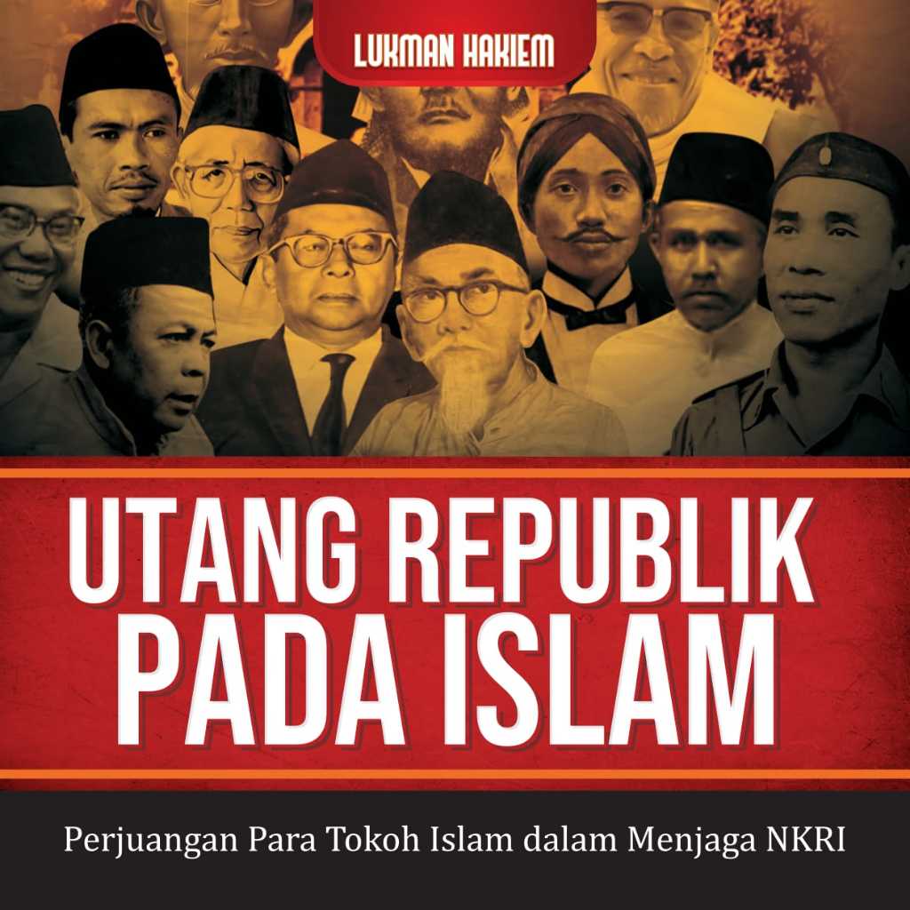 Jual Utang Republik Pada Islam : Perjuangan Para Tokoh Islam dalam ...