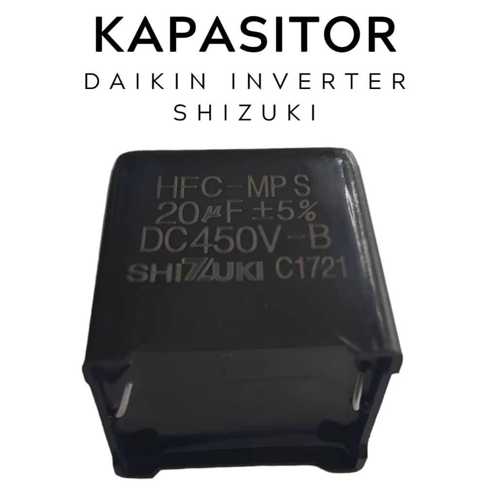 Jual Kapasitor SHIZUKI C1721 HFC-MPS 20uF DC450V-B / AC Daikin inverter ...