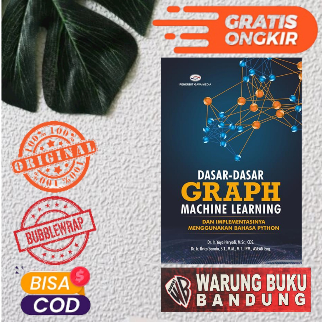 Jual Buku Dasar-Dasar Graph Machine Learning - Dr. Ir. Yaya Heryadi, M ...
