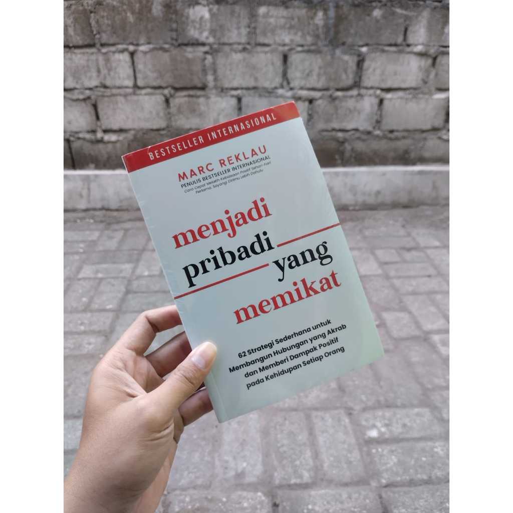 Jual Buku Menjadi Pribadi yang Memikat: 62 Strategi Sederhana untuk Membangun Hubungan yang ...