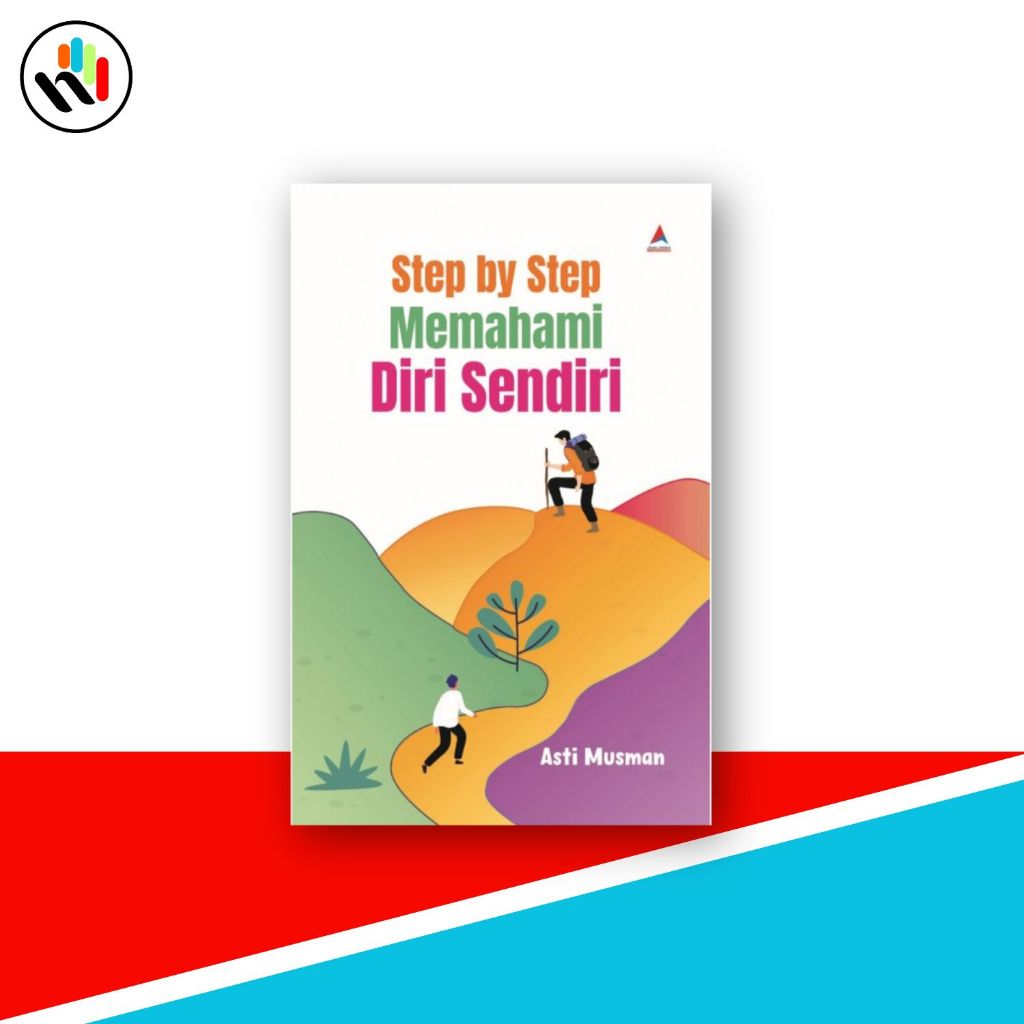 Jual Buku Step By Step Memahami Diri Sendiri, Anak Hebat Indonesia ...