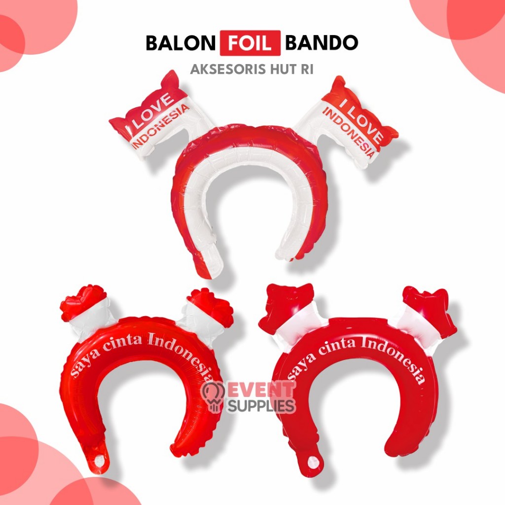 Jual Balon Foil HUT-RI Dirgahayu Merah Putih Hiasan Bando / Tongkat ...