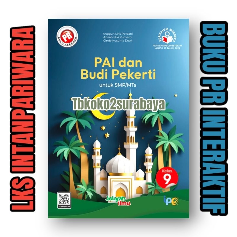 Jual BUKU PR INTERAKTIF PAI PENDIDIKAN AGAMA ISLAM DAN BUDI PEKERTI KELAS 9 LKS INTAN PARIWARA ...