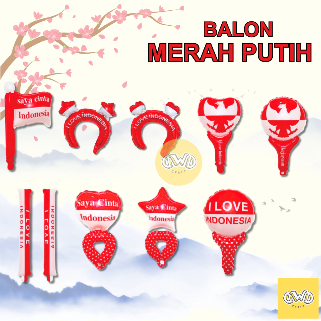 Jual Balon Merah Putih / Dirgahayu HUT RI 17 Agustus / I LOVE INDONESIA ...
