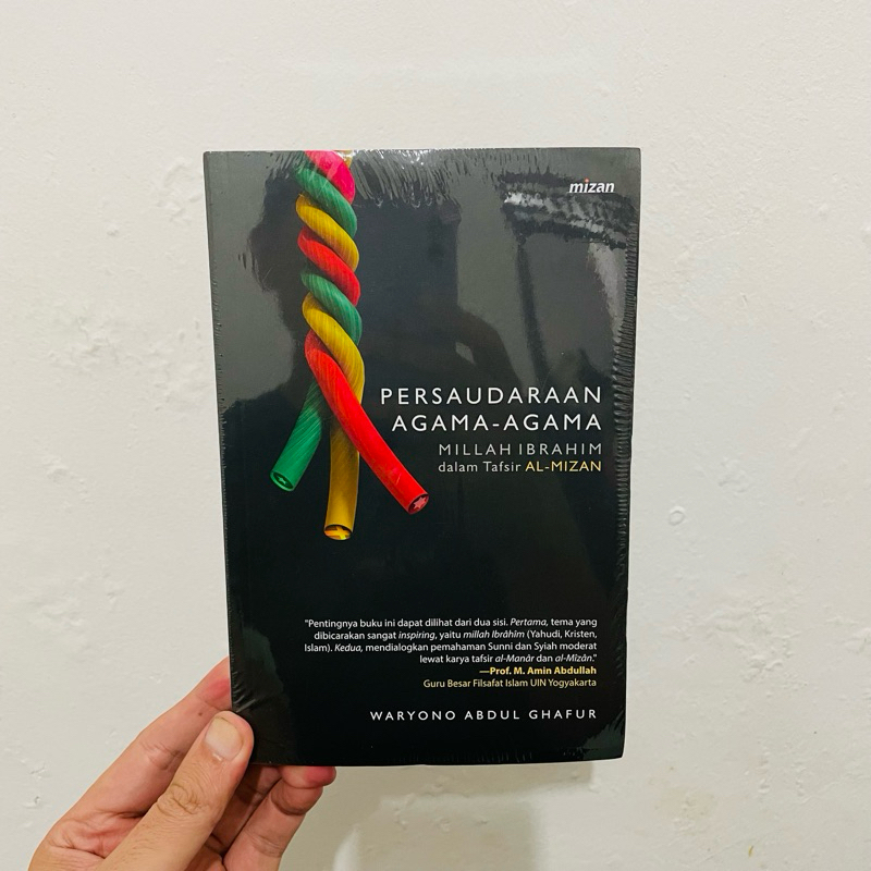 Jual PERSAUDARAAN AGAMA-AGAMA - Millah Ibrahim dalam Tafsir aL-Mizan ...