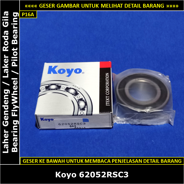 Jual Pilot Bearing Laher Flywheel Isuzu Giga 285 PS 7800 cc FVZ 2017-2022 Koyo Japan 6205 2RS C3 ...