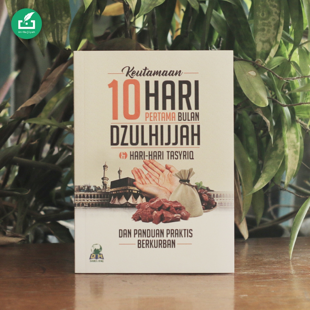 Jual BUKU KEUTAMAAN 10 HARI PERTAMA BULAN DZULHIJJAH DAN Hari TASYRIQ DAN PANDUAN BERKURBAN ...