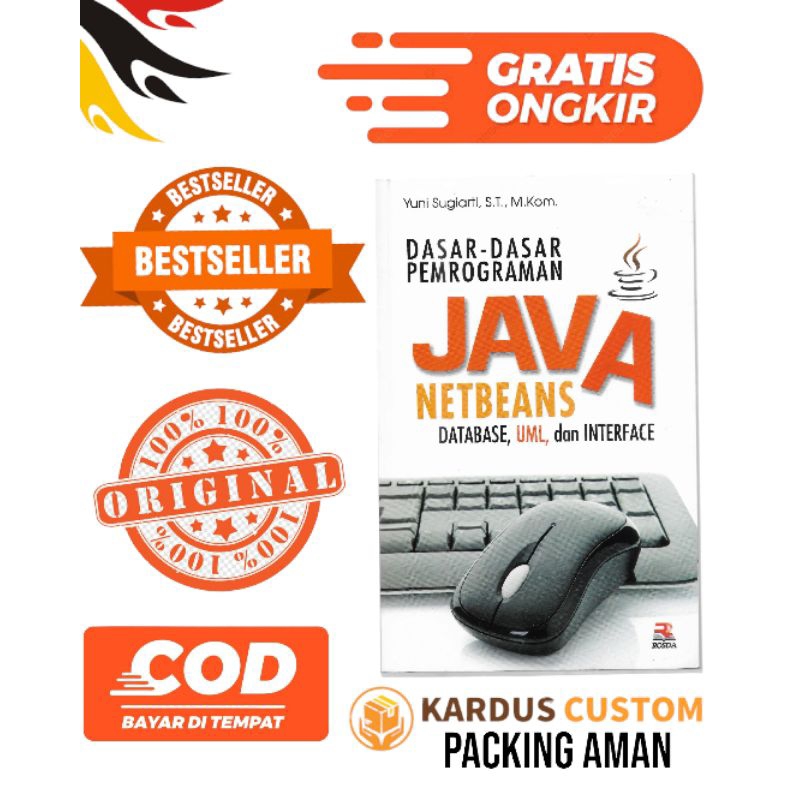 Jual Buku Dasar - Dasar Java Netbeans Databese, UML, Dan Interface -Yuni Sugiarti, S.T., M.Kom ...