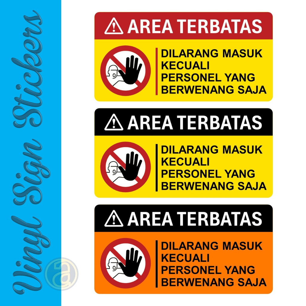Jual Sticker Sign 15x30 cm Area Terbatas Dilarang Masuk Kecuali ...