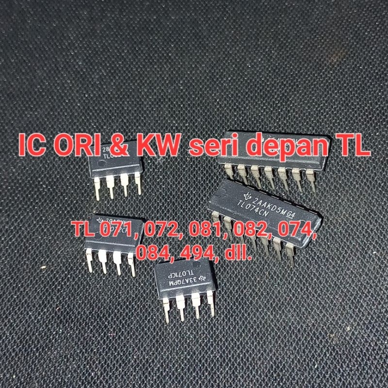 Jual IC seri TL071 TL072 TL081 TL082 TL074 TL084 TL494 TL ORIGINAL TEXAS INSTRUMEN & KW 071 072 ...
