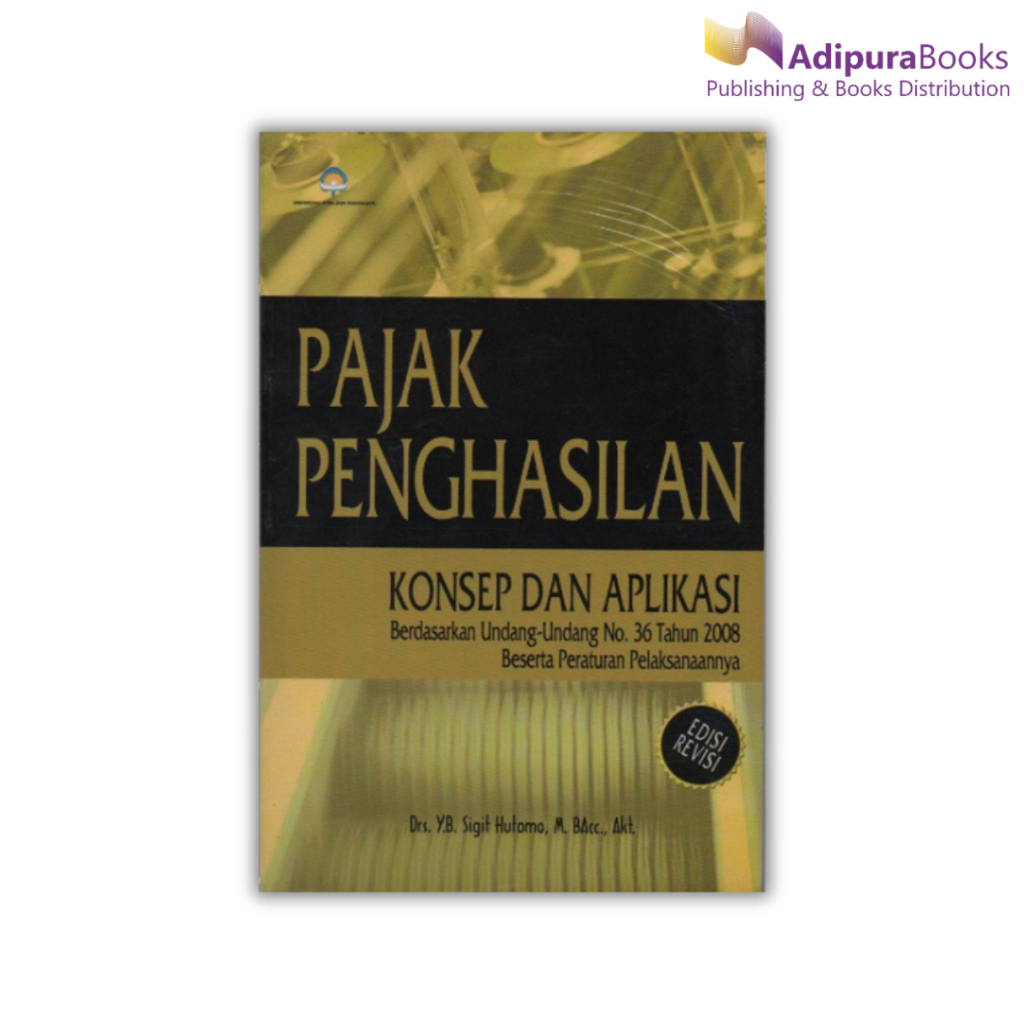Jual Buku Pajak Penghasilan Konsep dan Aplikasi Buku Perpajakan karya Sigit Hutomo | Shopee ...