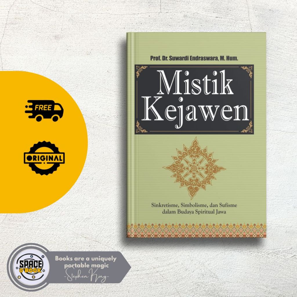 Jual Buku Mistik Kejawen (Sinkretisme, Simbolisme, Dan Sufisme Dalam Budaya Spiritual Jawa ...