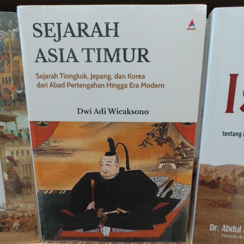 Jual SEJARAH ASIA TIMUR SEJARAH TIONGKOK, JEPANG, DAN KOREA DARI ABAD ...