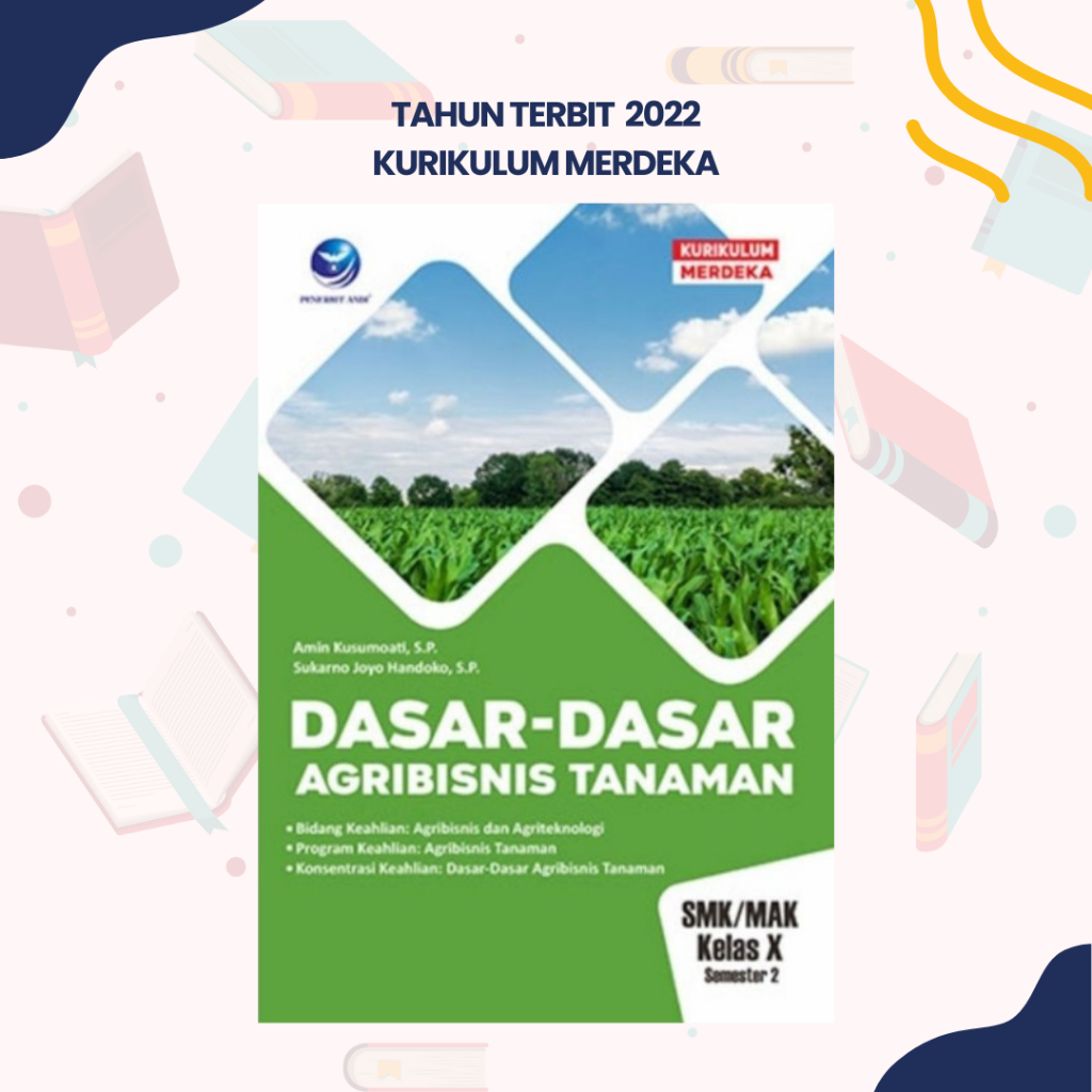 Jual Penerbit Andi - Dasar-Dasar Agribisnis Tanaman SMK/MAK Kelas X Semester 1. Bidang Keahlian ...