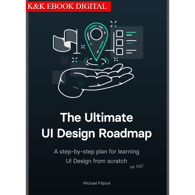 Jual (Pdf) Buku The Ultimate UI Design Roadmap (Michael Filipiuk - 2021) | Shopee Indonesia