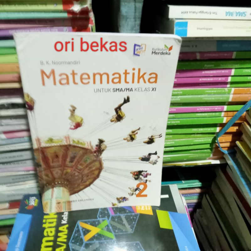 Jual Buku Matematika Kurikulum MERDEKA untuk SMA dan MA Kelas XI - B. K Noormandiri Penerbit ...