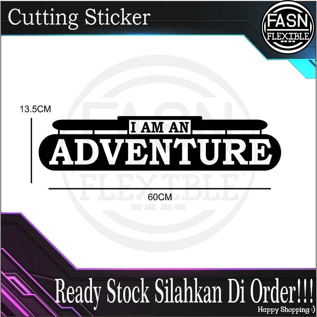 Jual Sticker I AM AN ADVENTURE (Cutting Sticker) | Shopee Indonesia