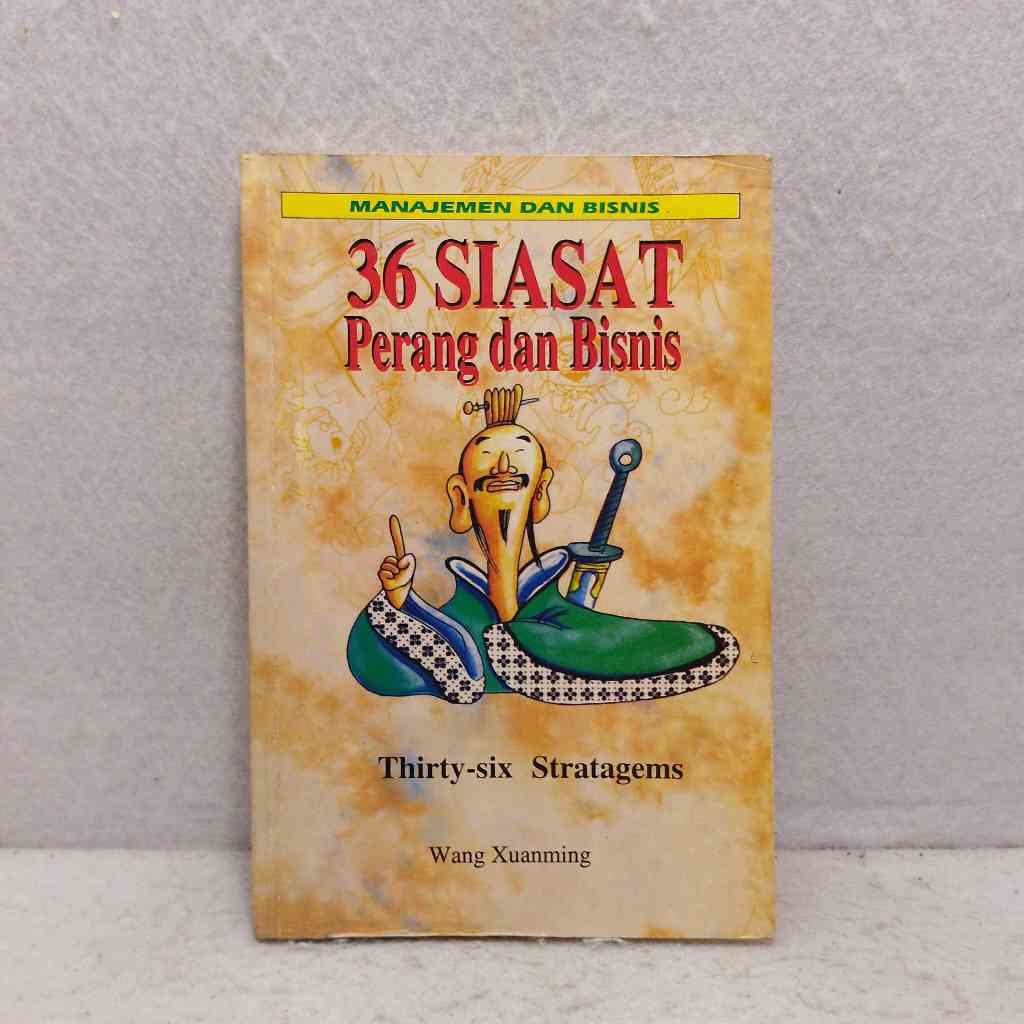 Jual Buku Manajemen Bisnis 36 Siasat Perang dan Bisnis - Wang Xuanming ...
