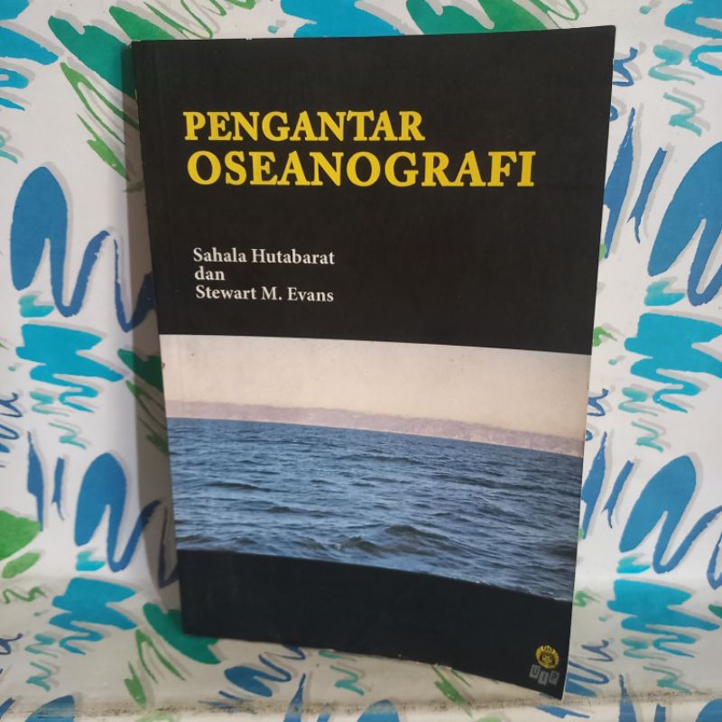 Jual original BUKU PENGANTAR OSEANOGRAFI SAHALA HUTABARAT - STEWART M EVANS cek foto dan ...