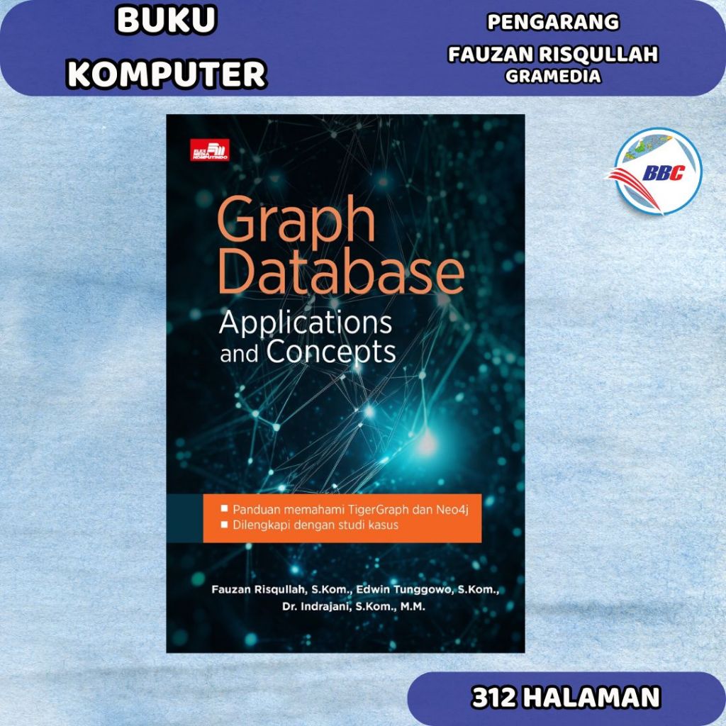 Jual BUKU GRAPH DATABASE APPLICATIONS AND CONCEPTS | Shopee Indonesia