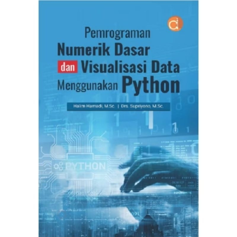 Jual Pemrograman numerik dasar dan visualisasi data menggunakan Python - halim Hamadi | Shopee ...
